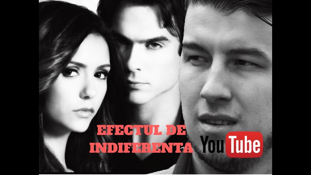 Vampire Diaries si Efectul De Indiferenta - YouTube
