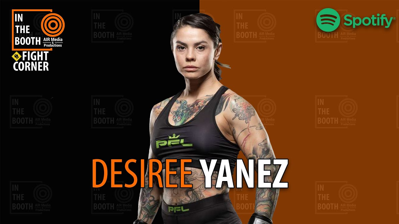 Desiree "Dirty Dez" Yanez | IN THE BOOTH: FIGHT CORNER - YouTube
