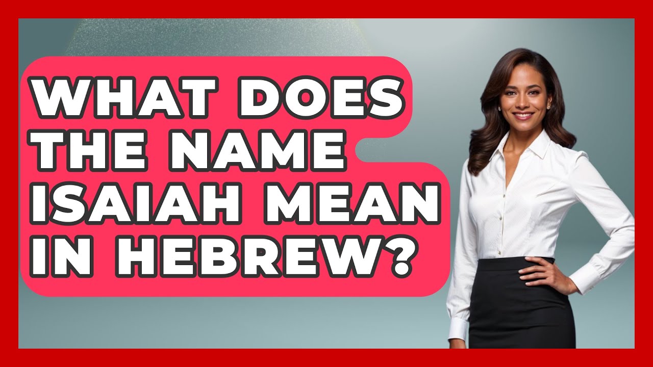 What Does The Name Isaiah Mean In Hebrew? - Jewish Teachings For All ...