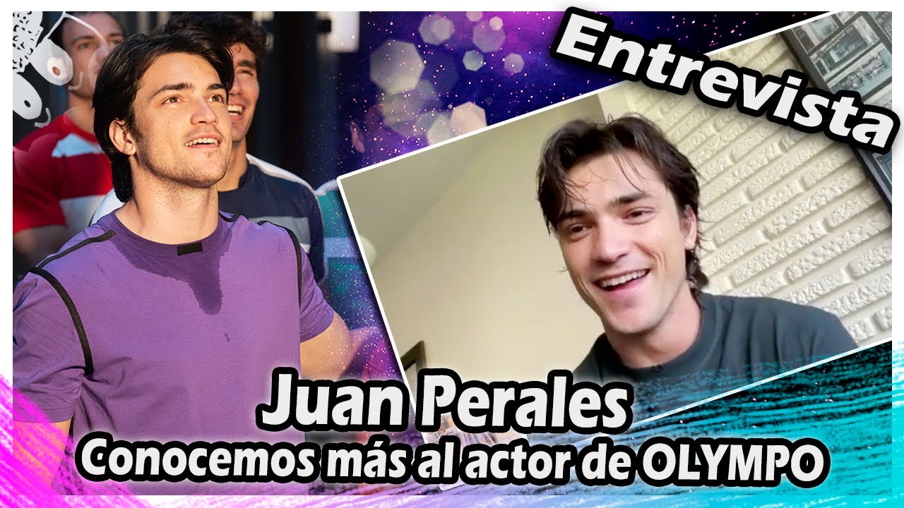 ENTREVISTA | Juan Perales : Conocemos más al actor de OLYMPO, hablamos ...