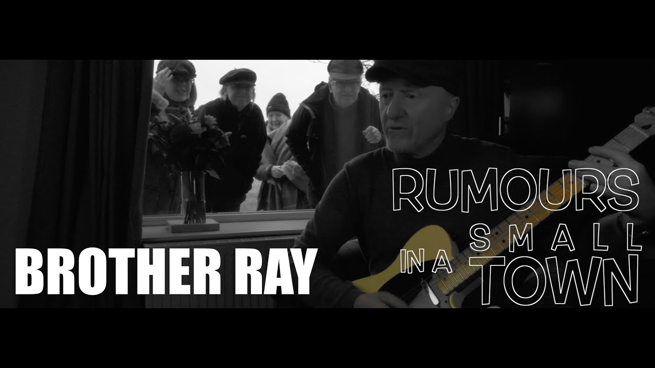Brother Ray - Rumours In a Small Town VIDEO - YouTube