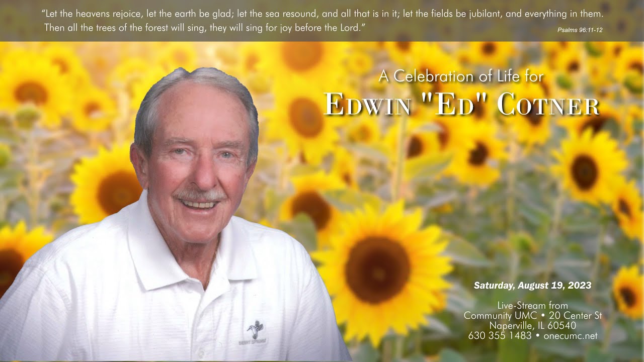 A Celebration of the Life of Ed Cotner - YouTube