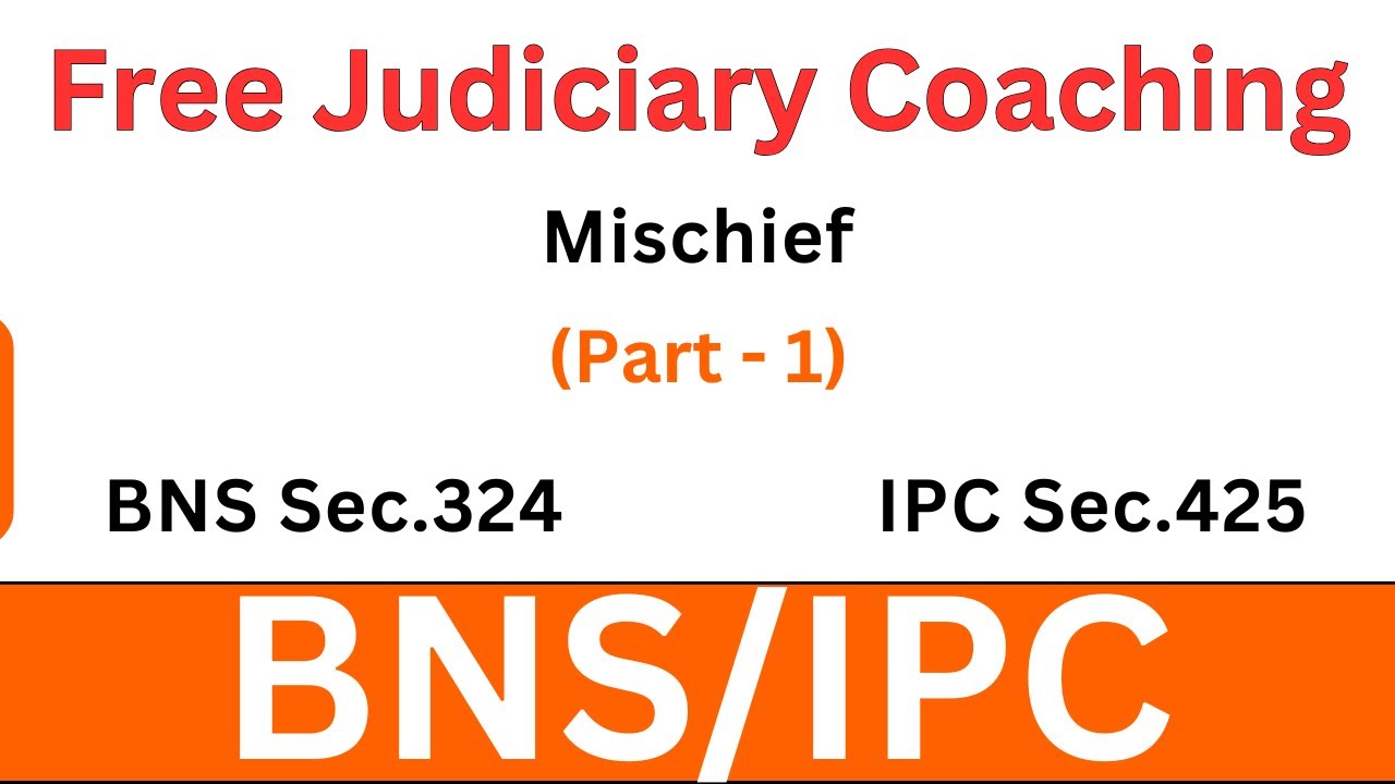 BNS Sec. 324/IPC 425 | (Part - 1) Mischief | Free Judiciary Coaching ...