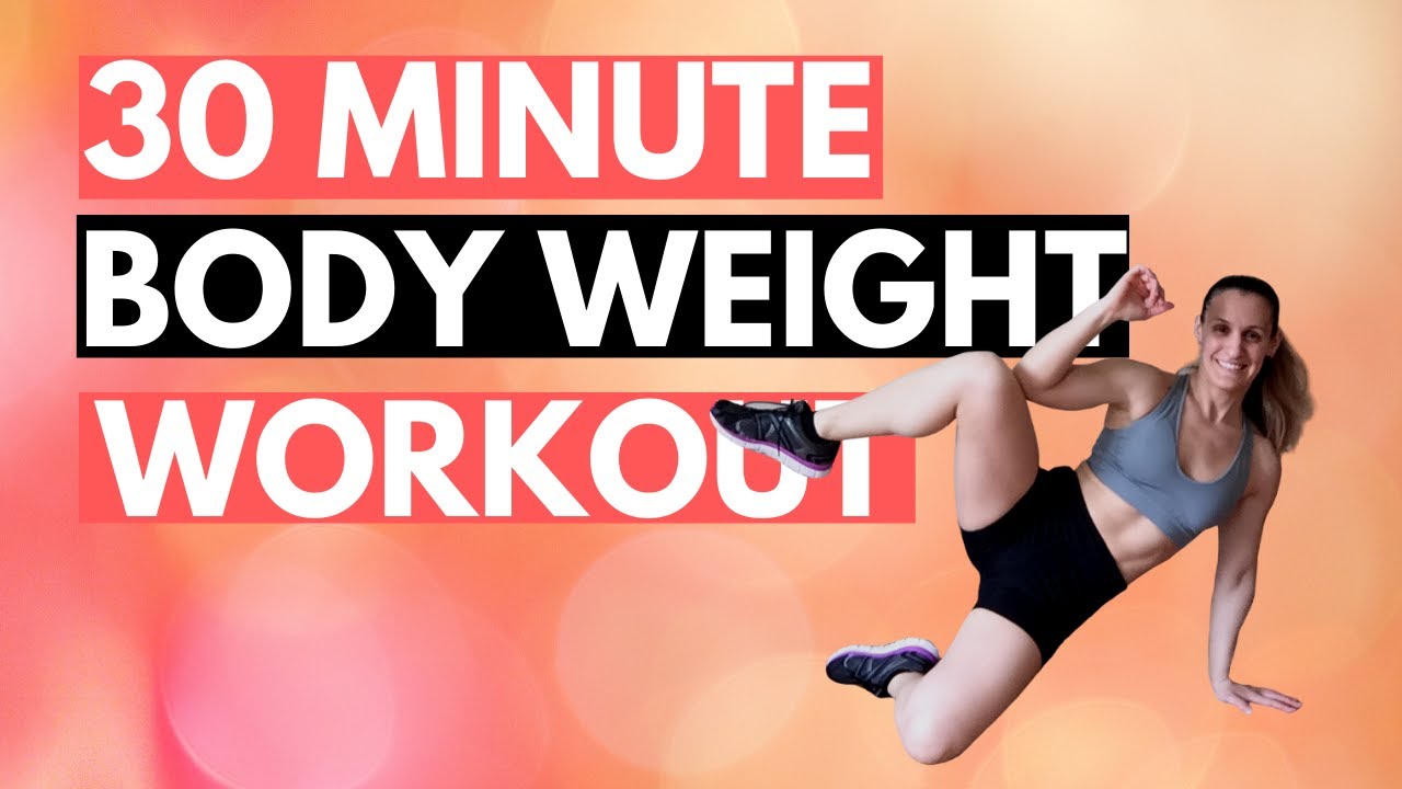 30 Minute Body Weight Workout - YouTube
