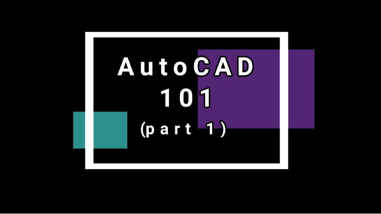 AutoCAD 101 (part 1) - Basic Commands - YouTube