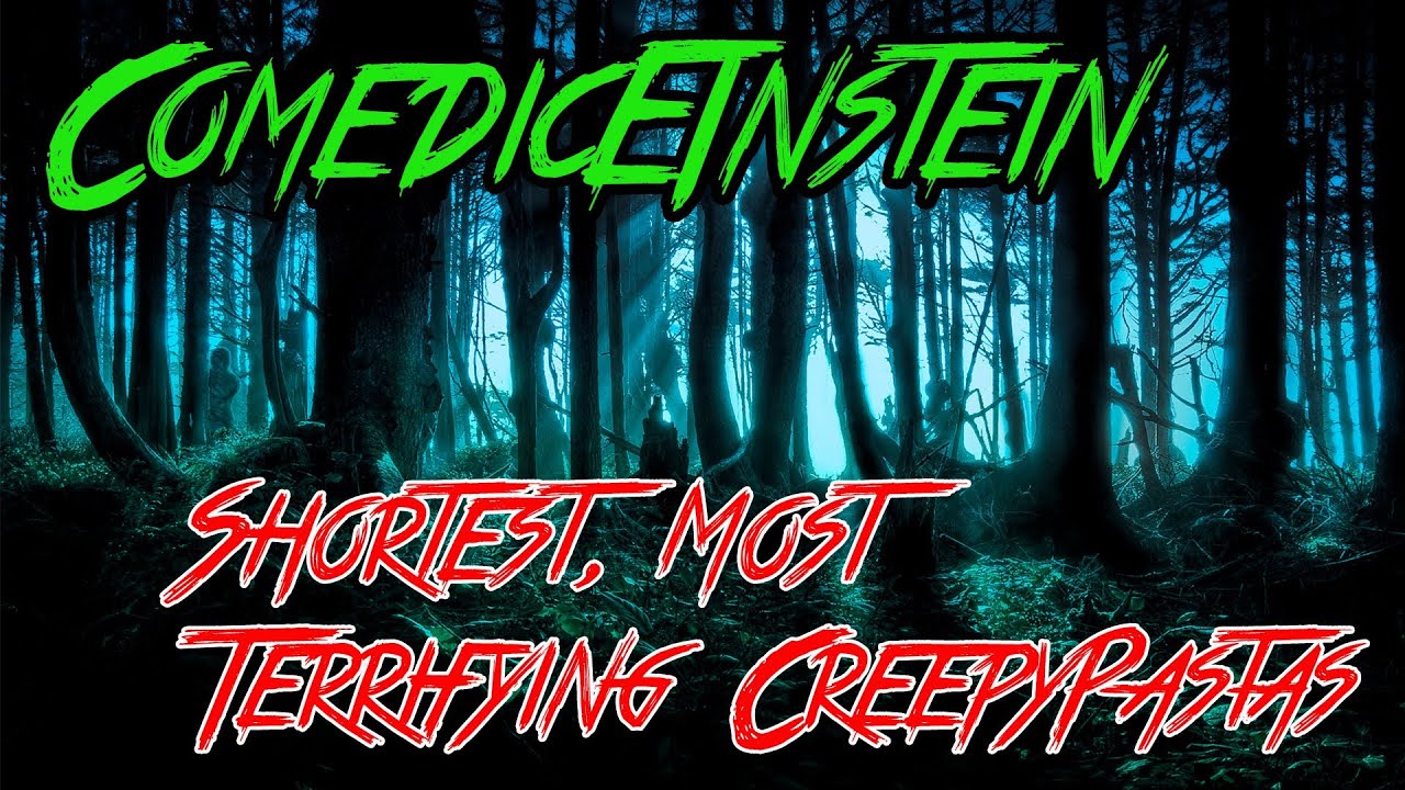 Shortest Most Terrifying Creepy Pastas - YouTube