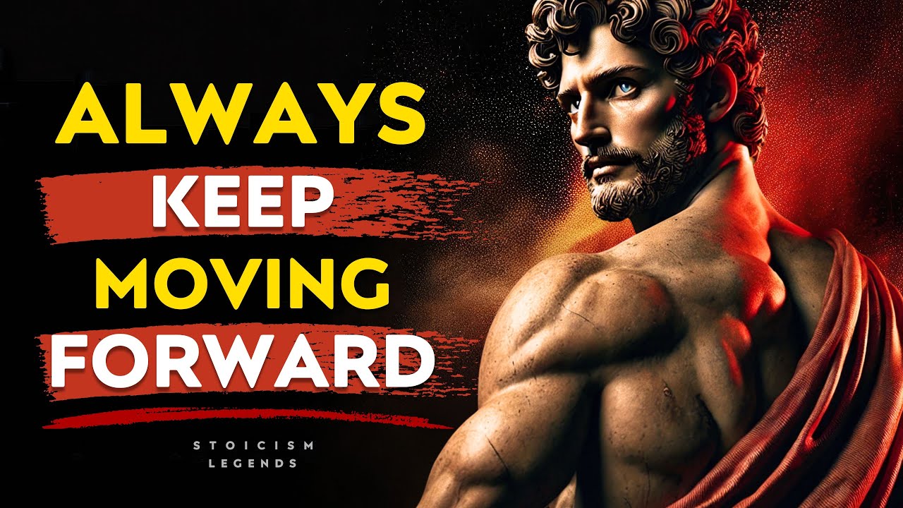 You Must Keep Moving Forward and You Always Will - Marcus Aurelius ...
