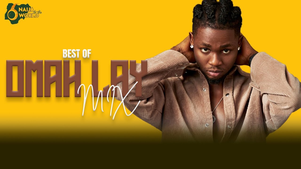 OMAH LAY | Best Of Omah Lay Mix | Afrosoul playlist 2023 | Latest ...