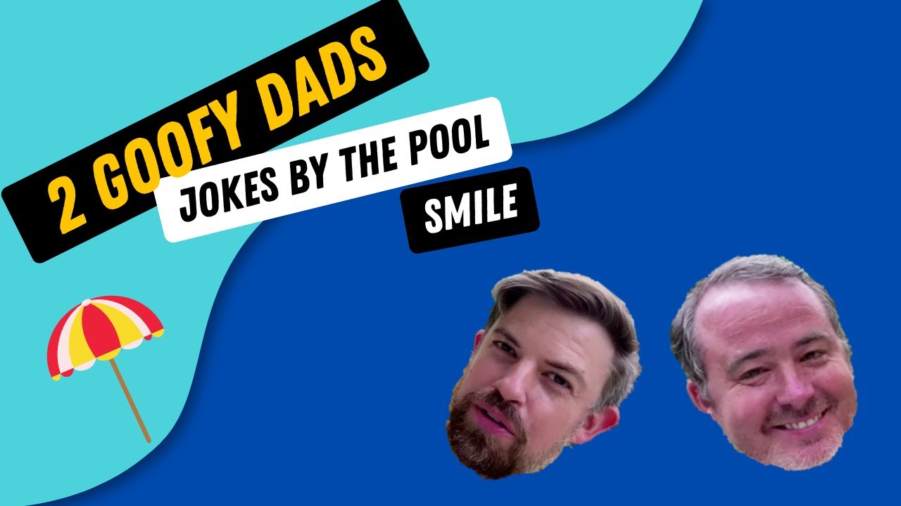 JOKES BY THE POOL - DAD JOKES - 2 GOOFY DADS - YouTube