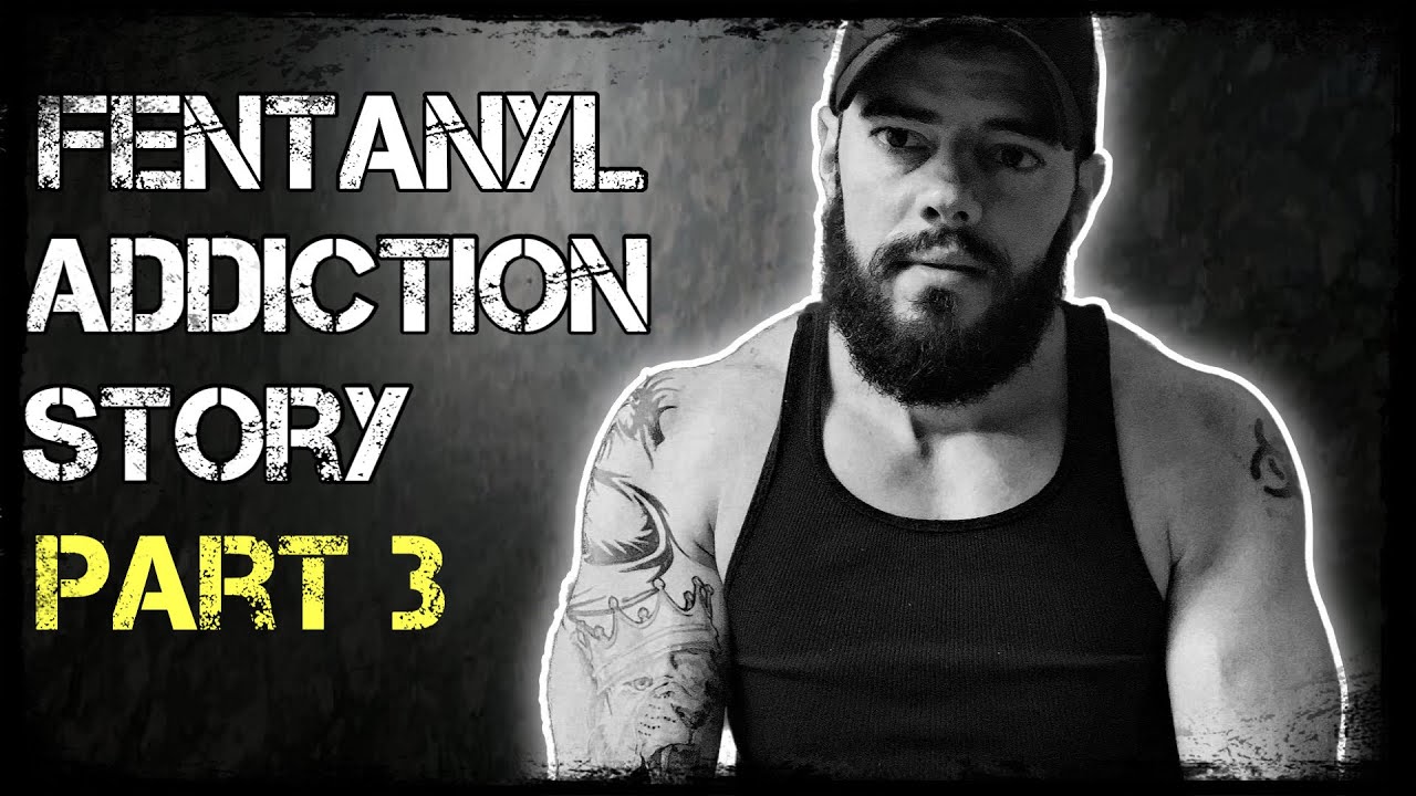 A FENTANYL ADDICTS story | part 3 (how it ended) - YouTube