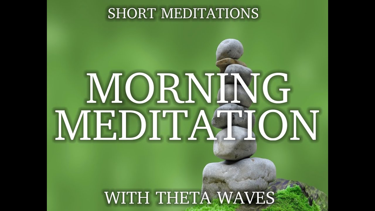Morning MEDITATION (2) | Short Meditations Series| With Theta Waves ...