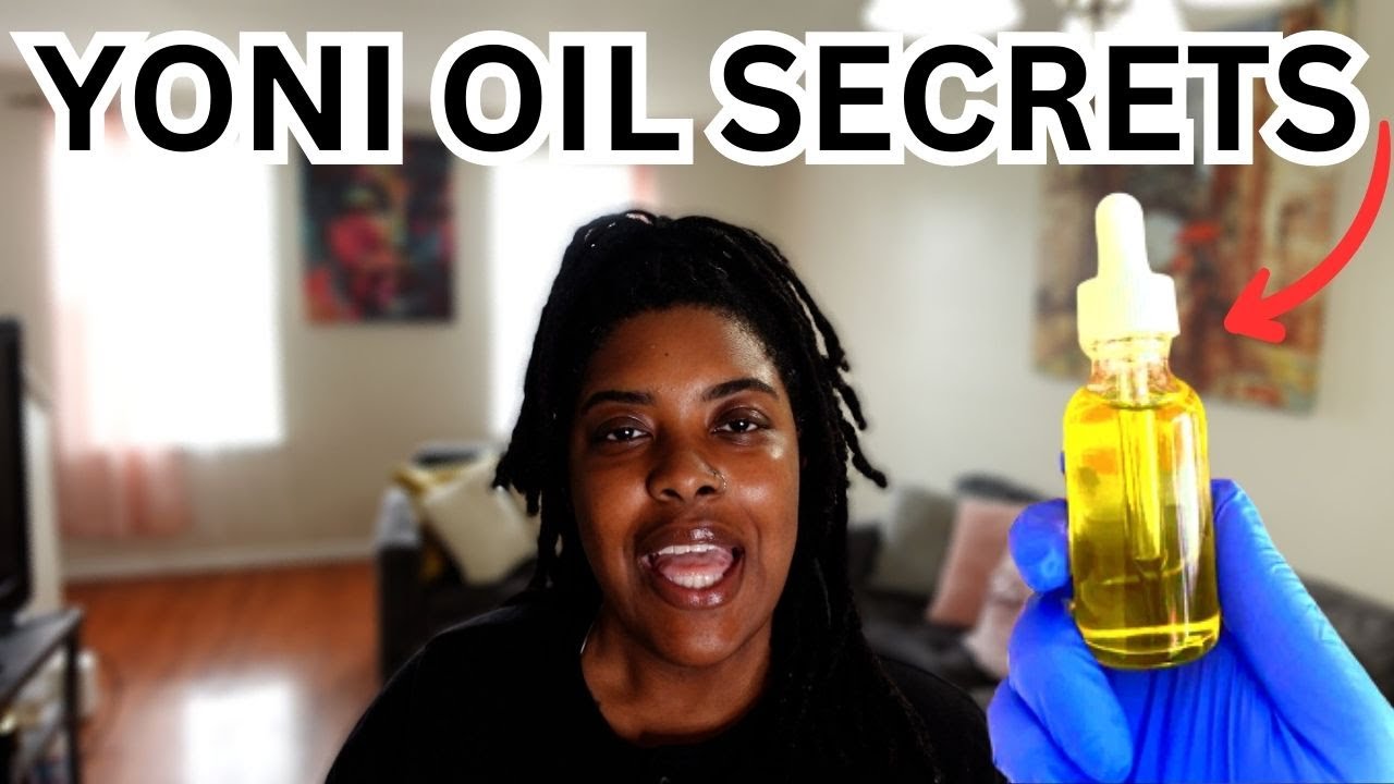How to use Yoni Oil and the Benefits - YouTube