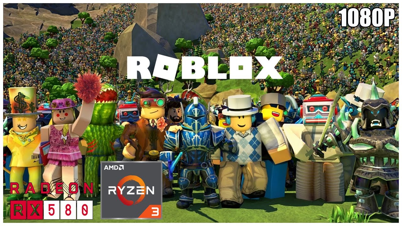 ROBLOX | RYZEN 3 2200G + RX 580 8GB | 16GB RAM | 1080P - YouTube
