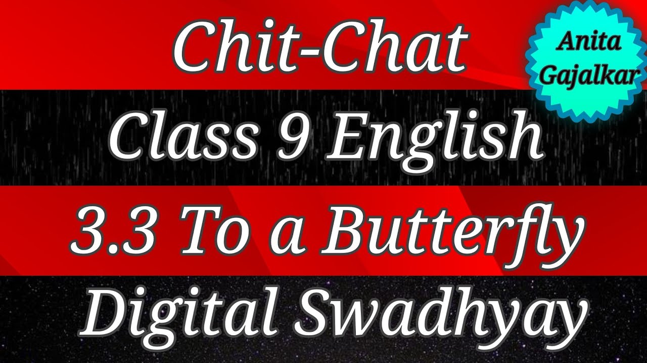Warming up chit chat Class 9 English 3.3 To a Butterfly । chit chat 9th English 3.3 । std 9th 3. ...