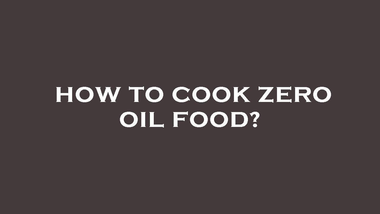 How to cook zero oil food? - YouTube
