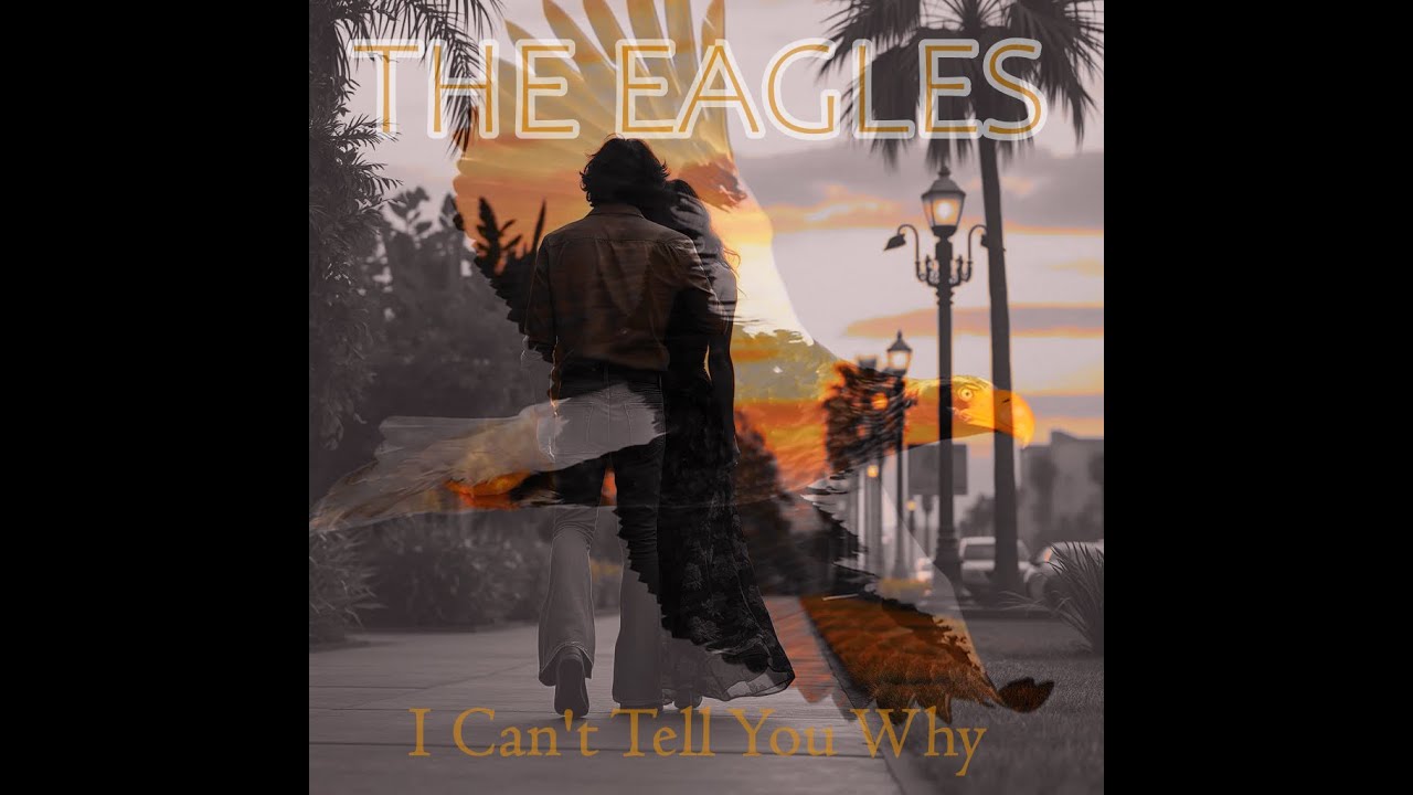 The Eagles - I Can't Tell You Why - YouTube