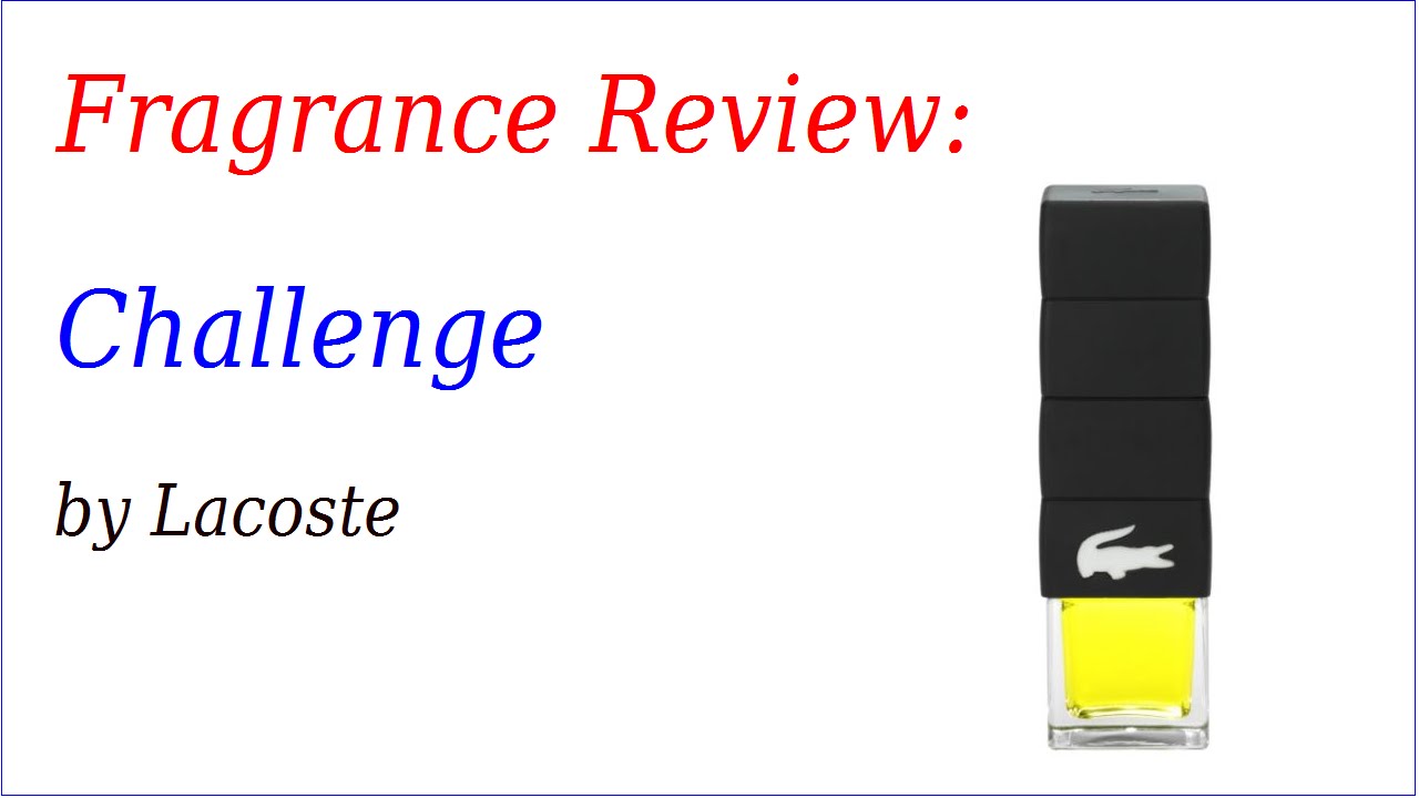Challenge by Lacoste | Fragrance Review - YouTube