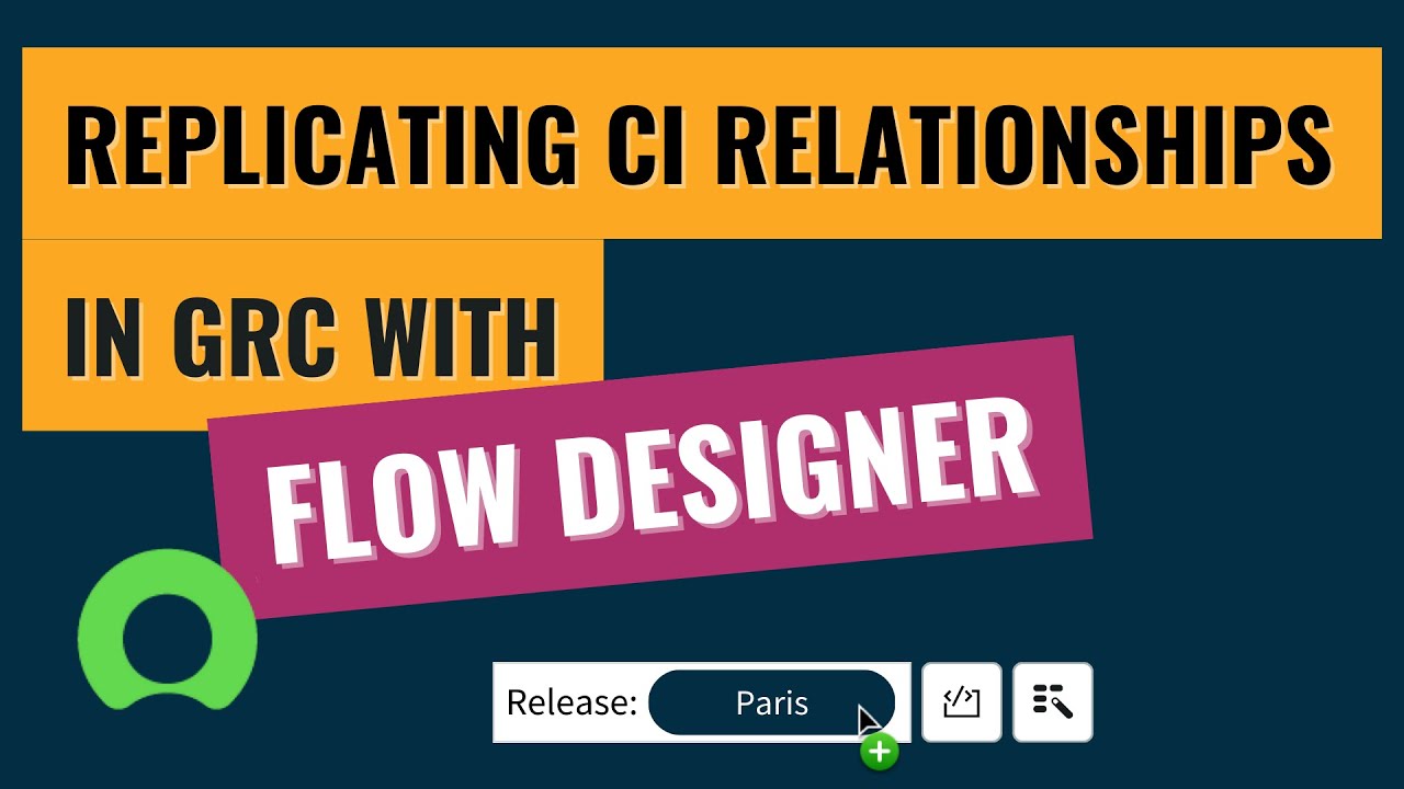 ServiceNow – Replicating CI Relationships in GRC with Flow Designer ...