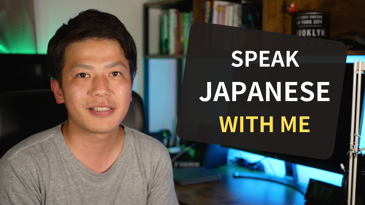 Improve Speaking & Conversational with me #1 / Japanese Speaking ...