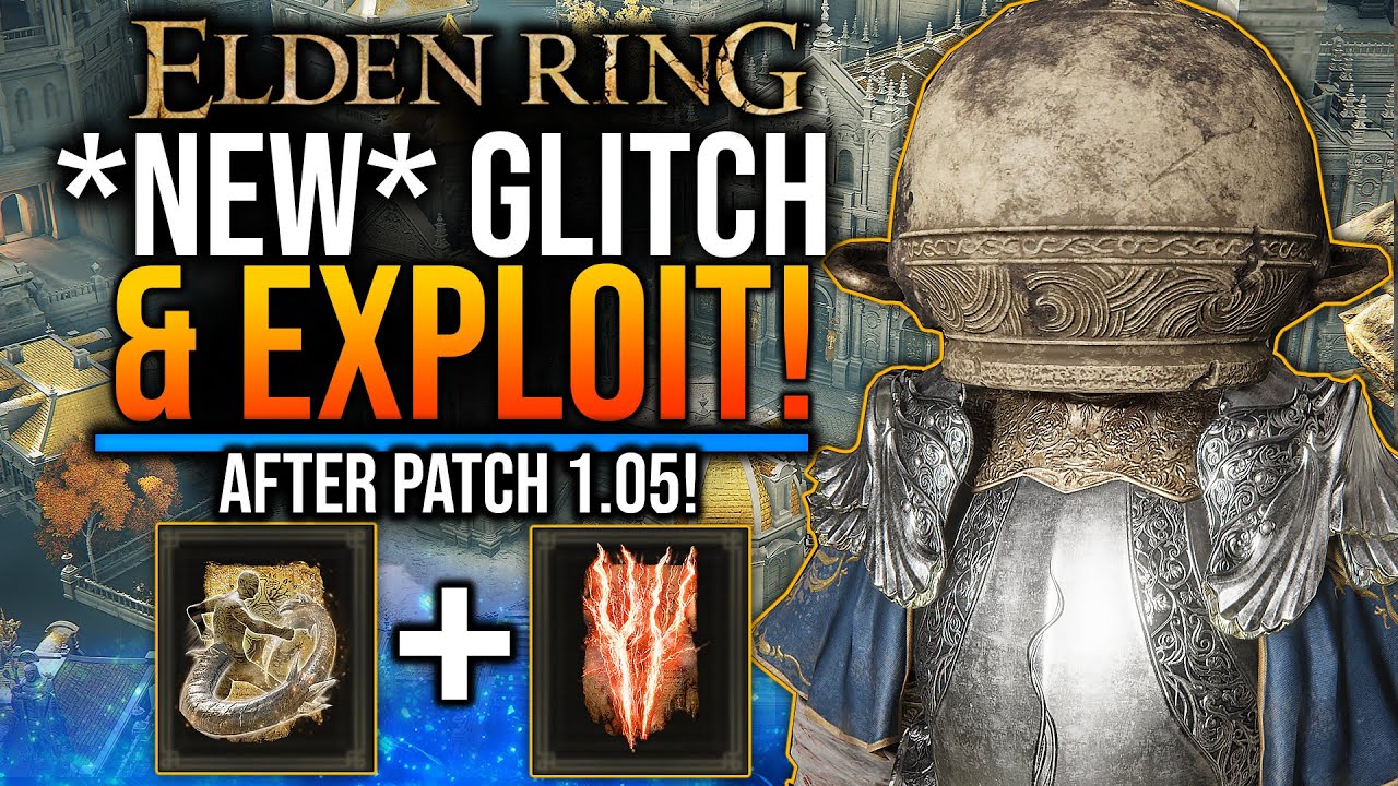 Elden Ring - 5 GLITCHES! NEW Exploit! PATCH 1.05! 300K Runes in 30s ...