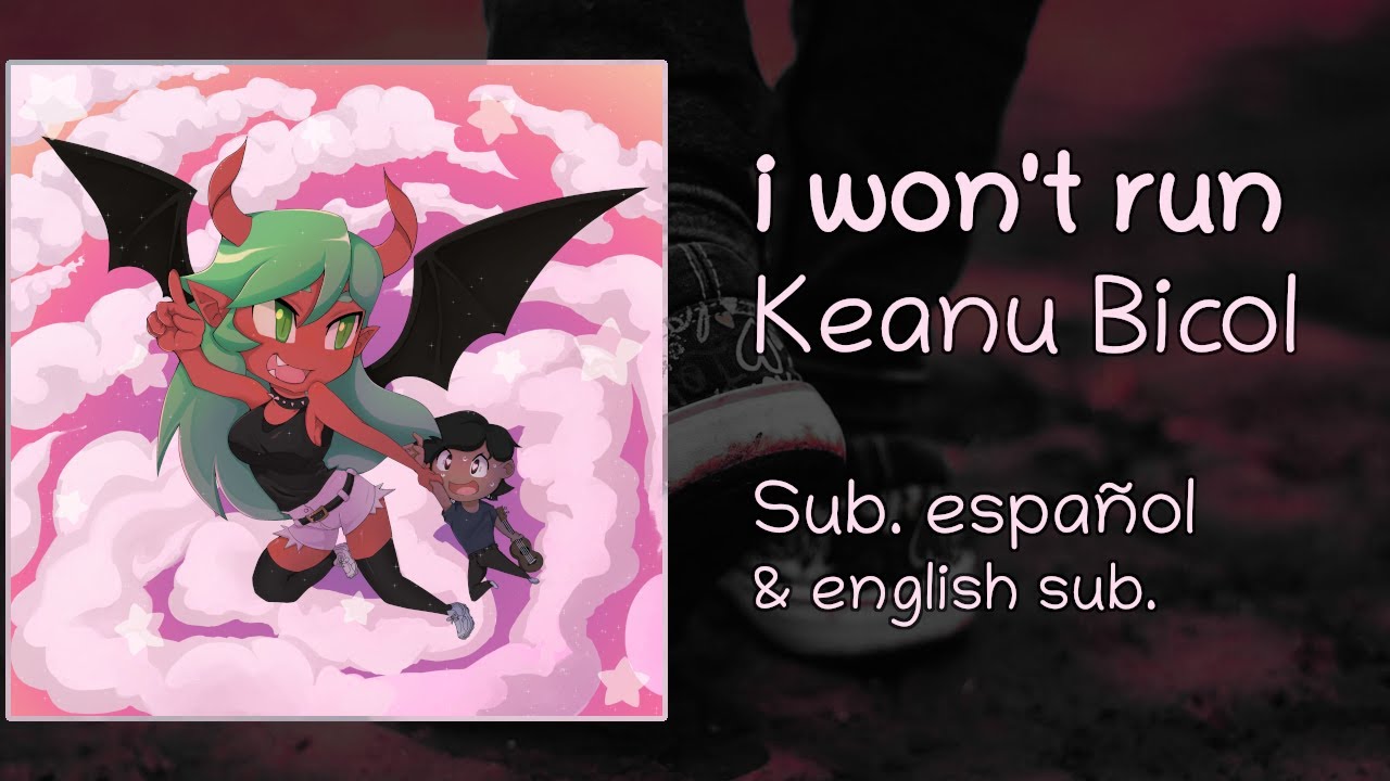 Keanu Bicol – i won't run // Sub. español - YouTube