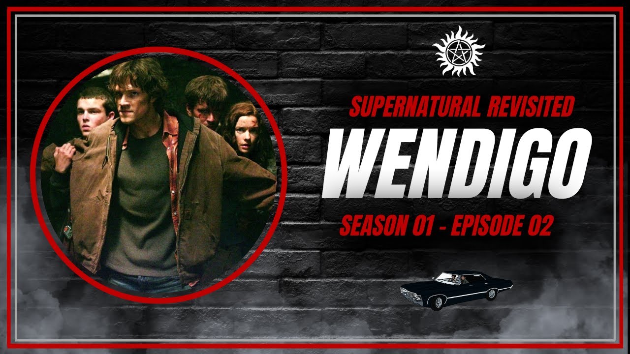 Supernatural Revisited Episode #02 | Wendigo | SPN - YouTube