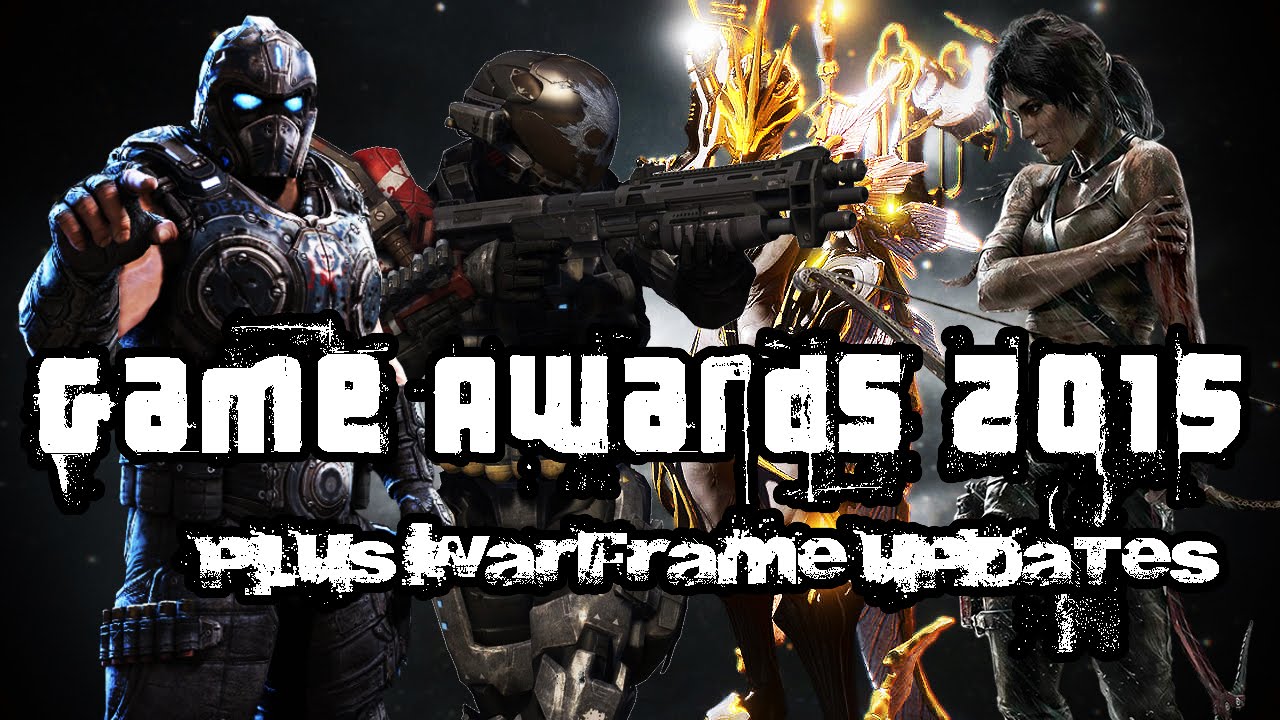FTR 2015 Game Awards & Warframe Updates - YouTube