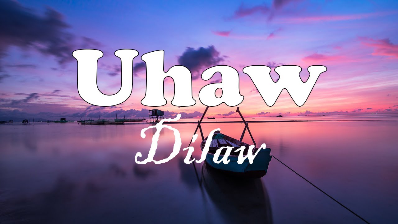 Dilaw - Uhaw (Lyrics) | Top Lyrics - YouTube