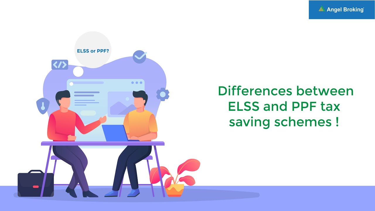 ELSS vs PPF | Differences between ELSS and PPF Tax Saving | Angel ...