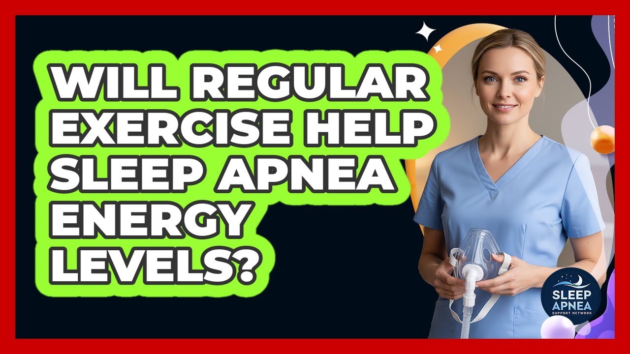 Will Regular Exercise Help Sleep Apnea Energy Levels? - YouTube