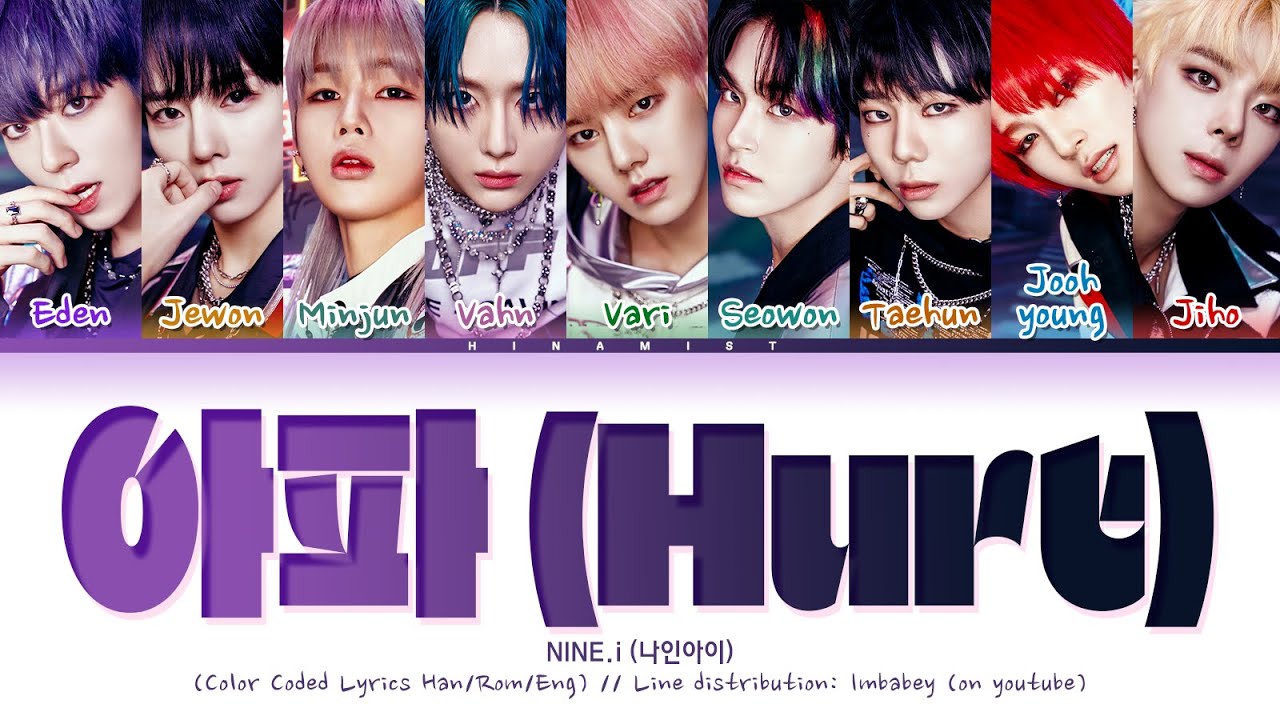 NINE.i (나인아이) - 아파 (Hurt) — (Color Coded Lyrics Han/Rom/Eng) - YouTube
