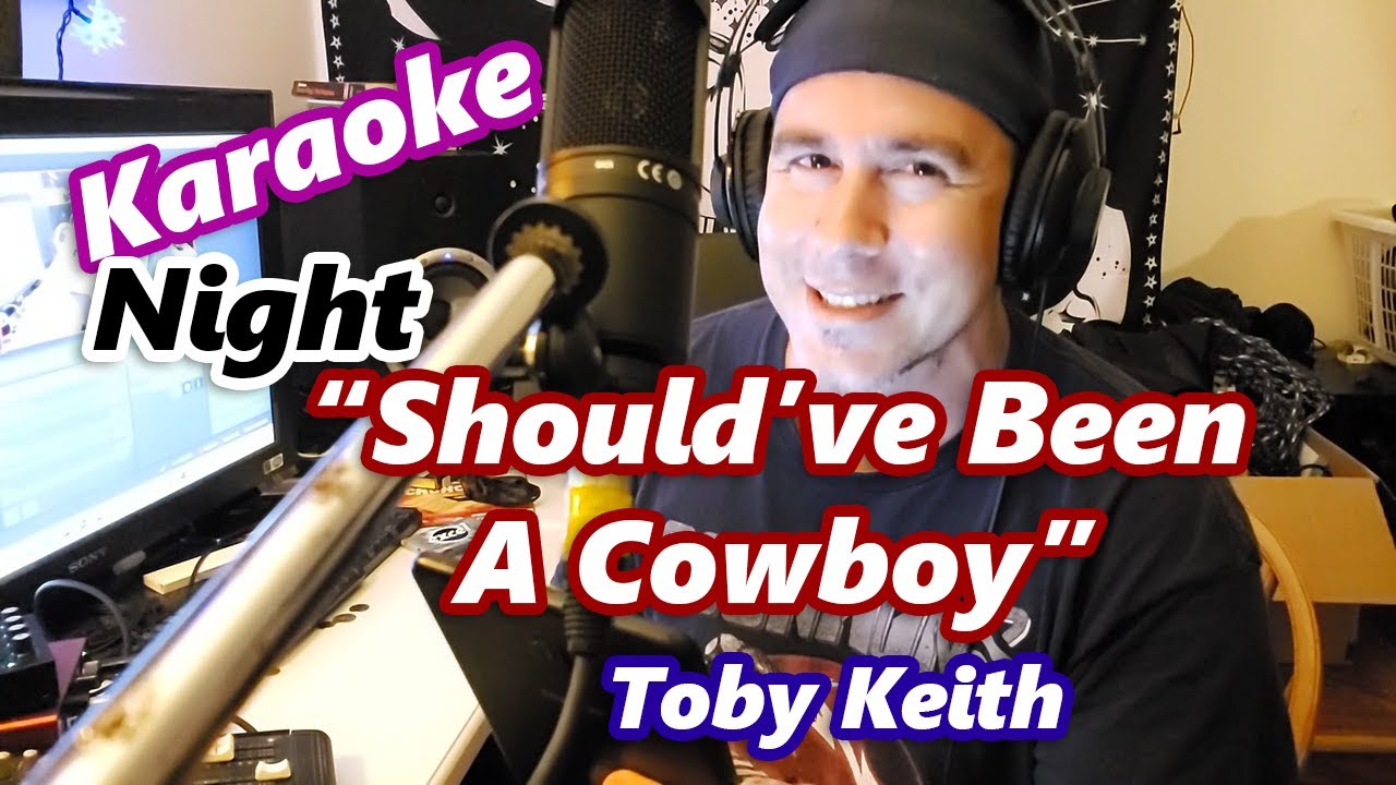 Should've Been A Cowboy - Toby Keith (Karaoke) - YouTube