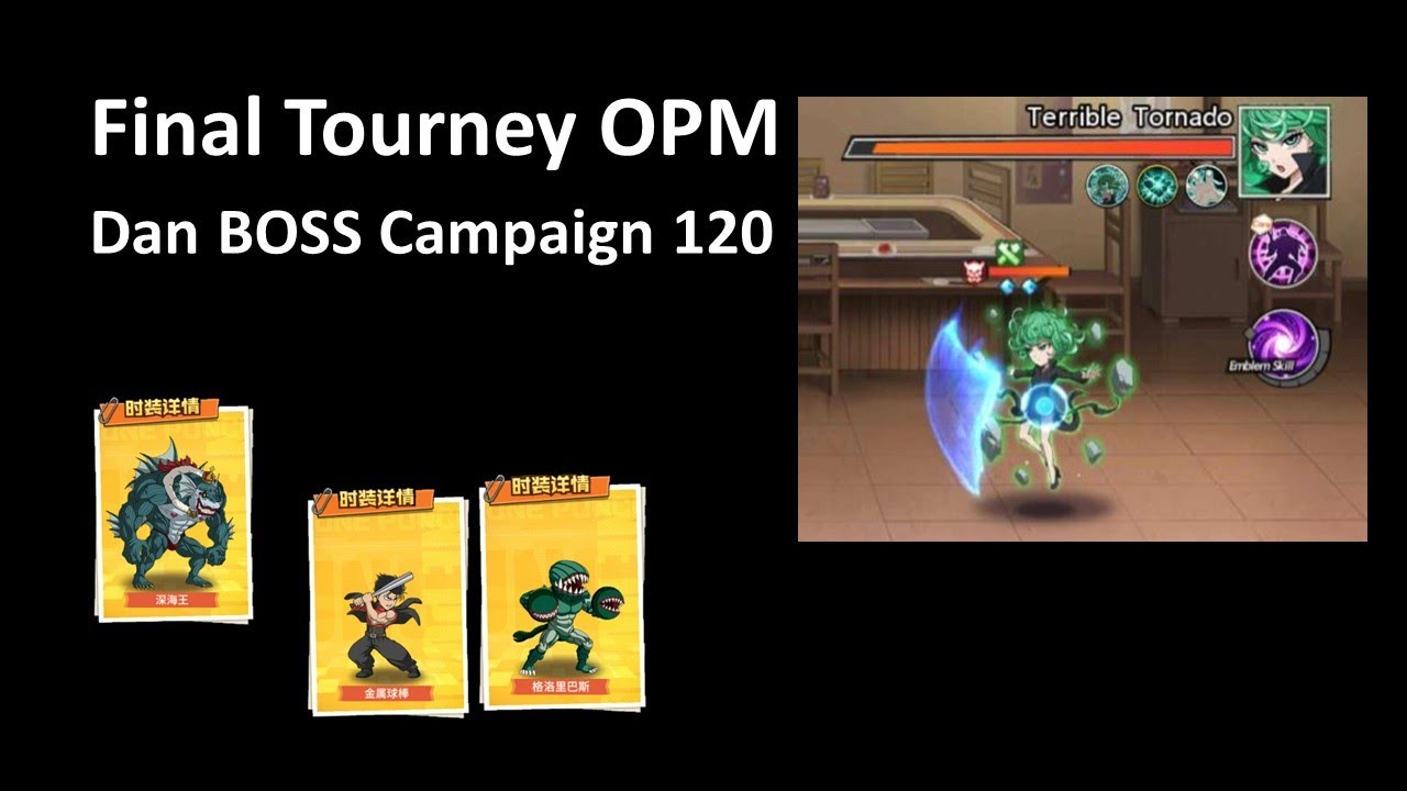 OPM Final Tourney dan test BOSS Campaign 120 - YouTube