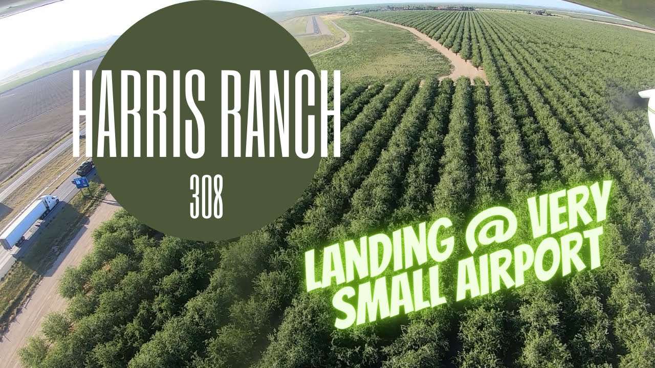 Landing Harris Ranch Ca - 3O8 - YouTube