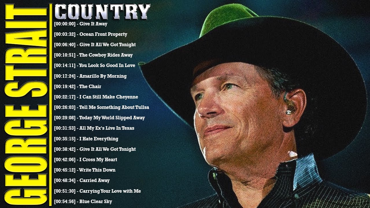 George Strait Greatest Hits Playlist Full Album - Best Of George Strait ...