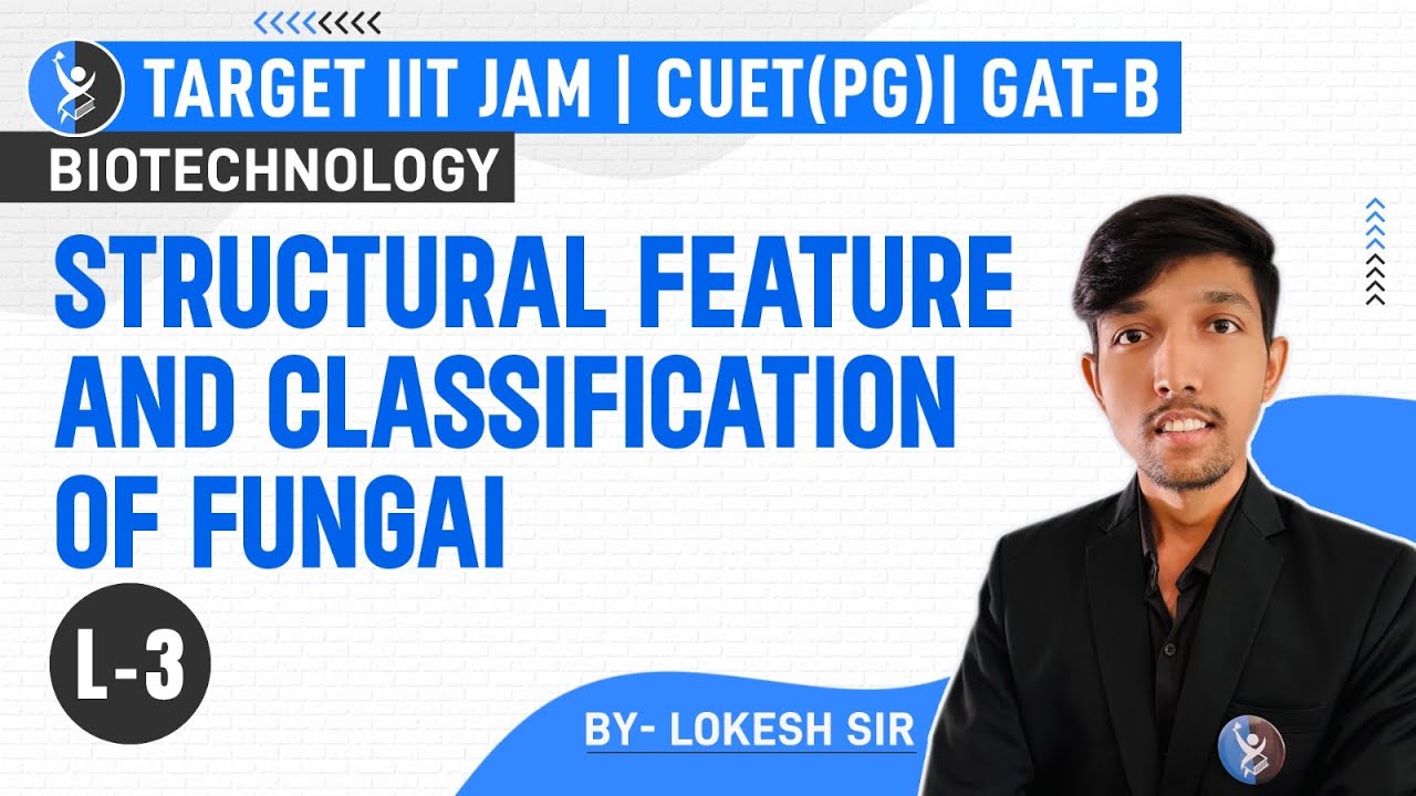 Structural Feature and Classification of Fungai | Biotechnology | IIT ...