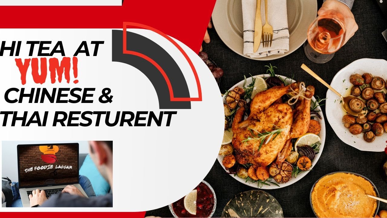 Hi- Tea At YUM Chinese and Thai Restaurant | F7 Islamabad - YouTube