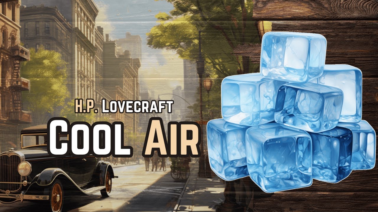 Cool Air - H.P. Lovecraft audiobook - YouTube