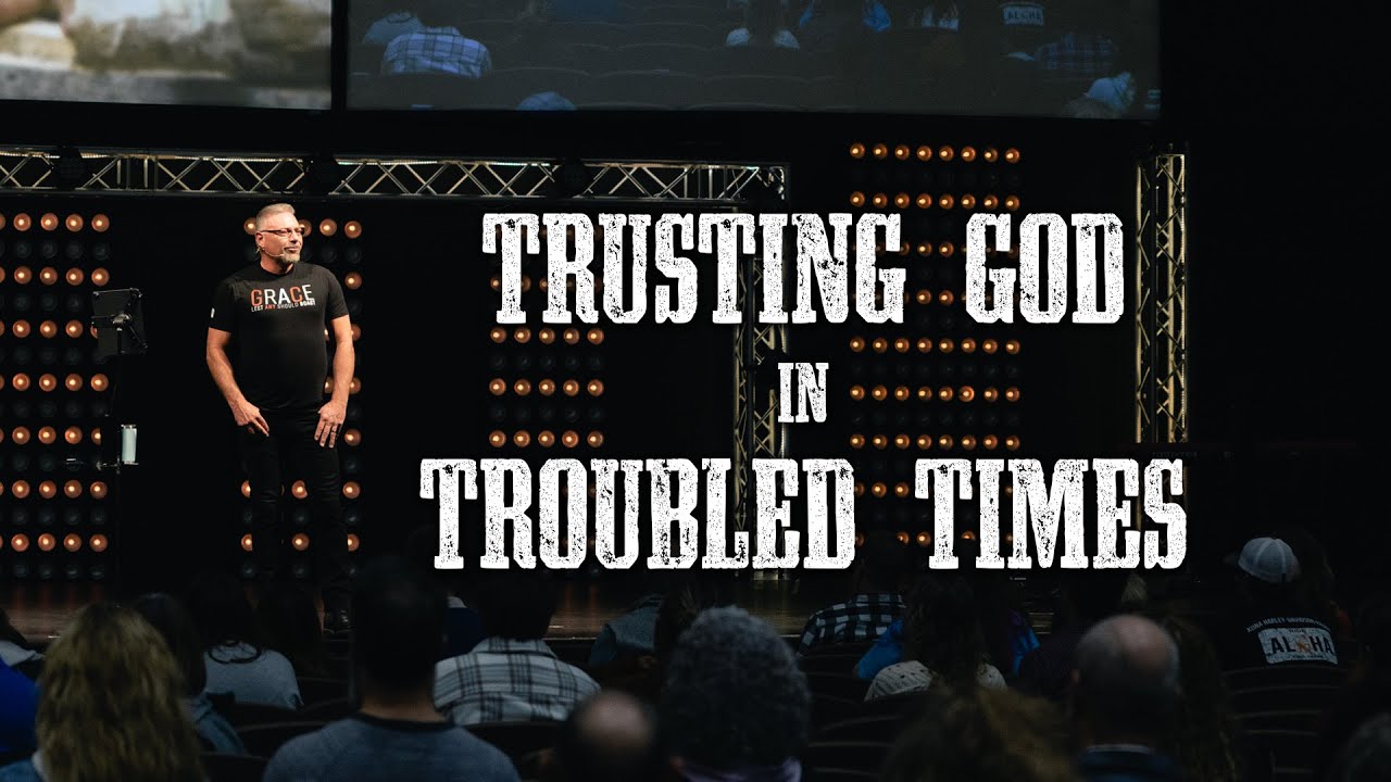 Trusting God in Troubled Times - YouTube