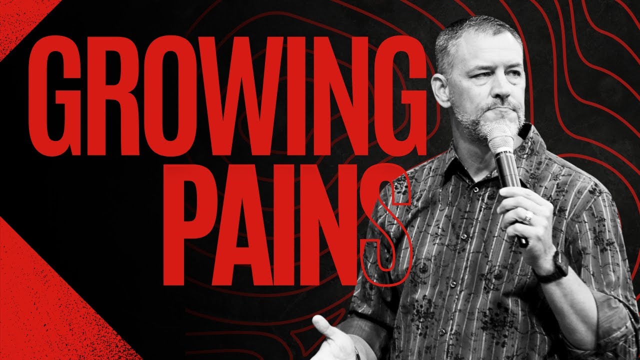"Growing Pains: Embracing God's Work in Us" - YouTube