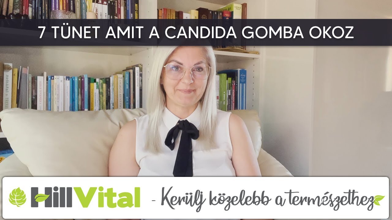 7 tünet amit a candida gomba okoz - HillVital - YouTube