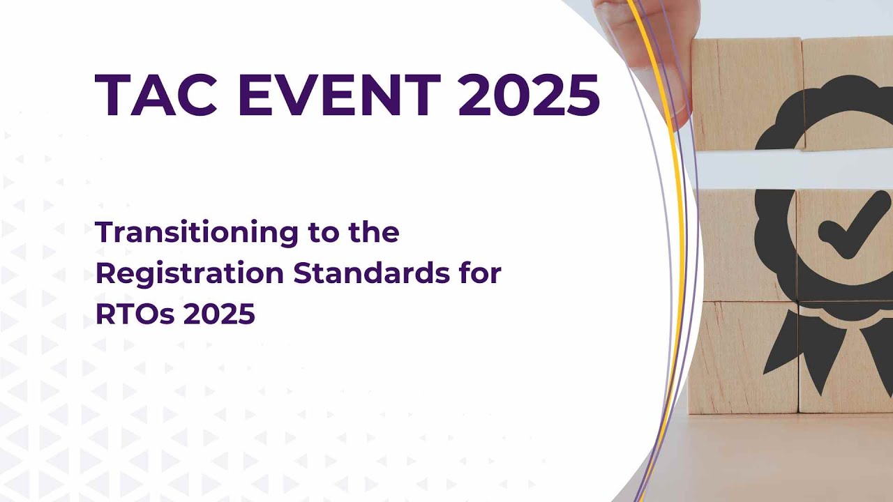 TAC Event: Transitioning to the Registration Standards for RTOs 2025 ...