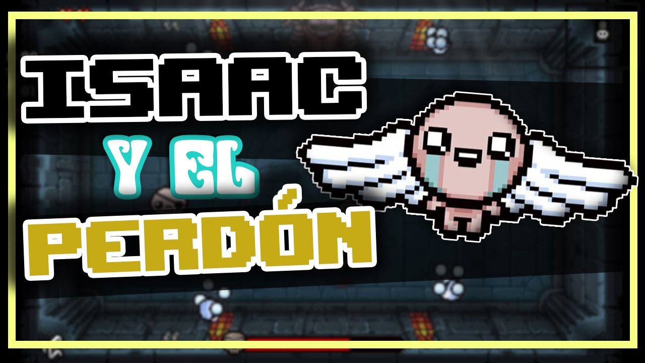 ISAAC y EL PERDÓN || Explicación, análisis y curiosidades || The ...