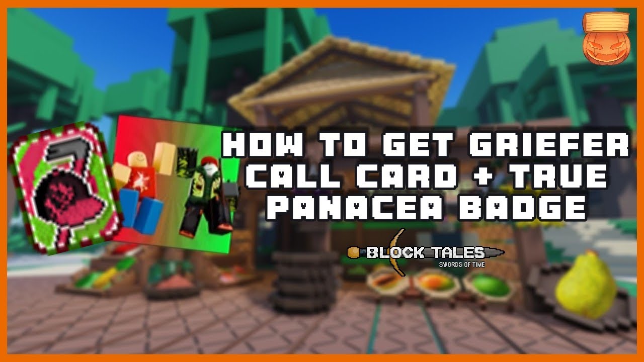 HOW TO GET THE GRIEFER CARD + TRUE PANACEA BADGE ROBLOX BLOCK TALES ...