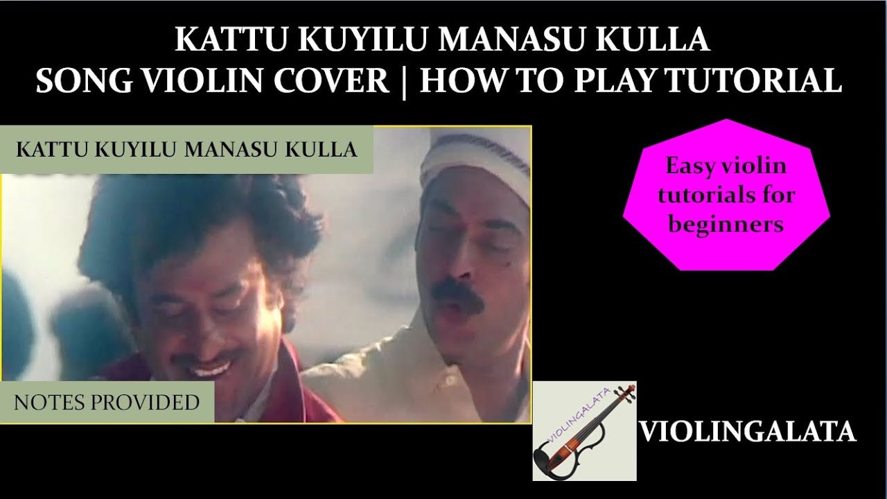 KATTU KUYILU MANASU KULLA SONG VIOLIN COVER | HOW TO PLAY TUTORIAL ...
