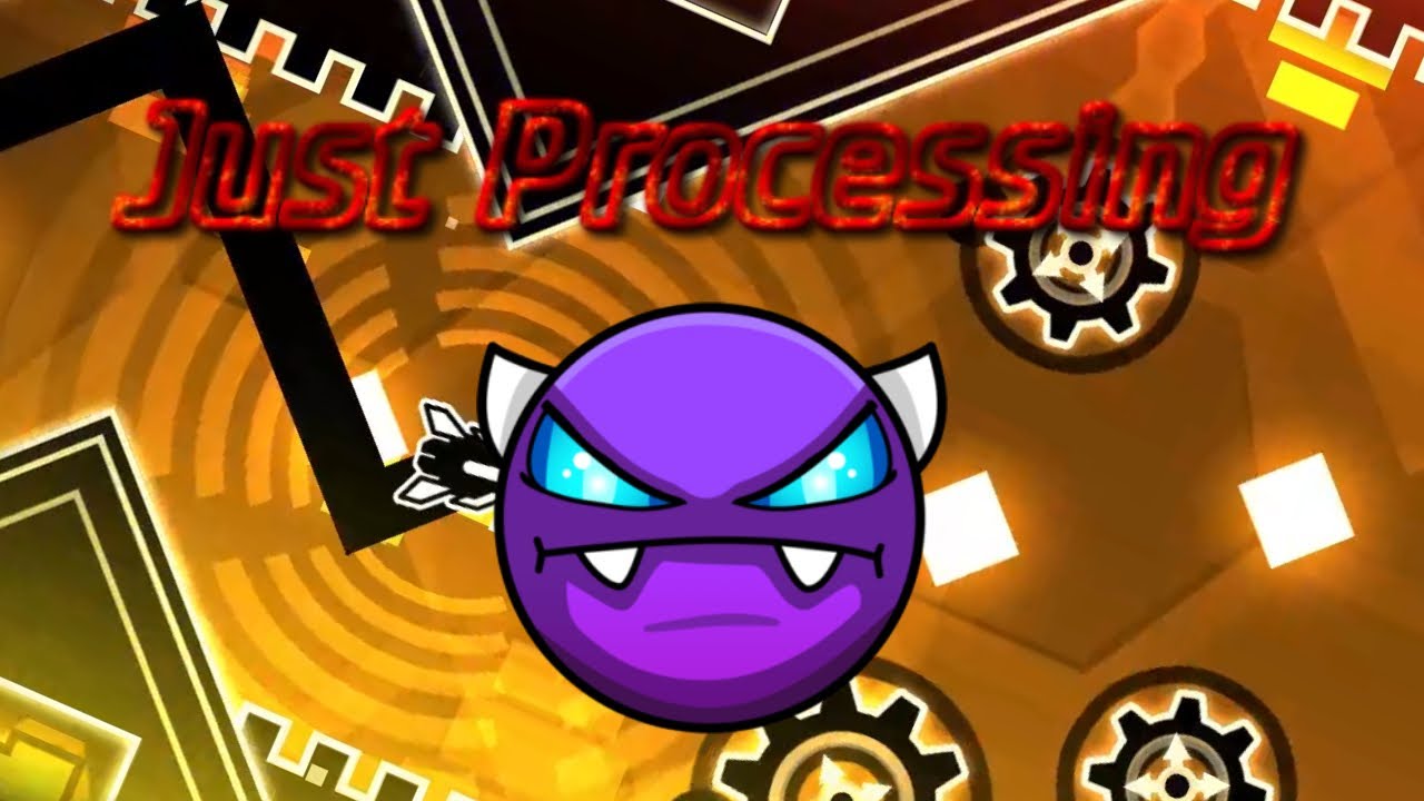 Just Processing (Easy Demon) 100% by JustBasic | Geometry Dash - YouTube