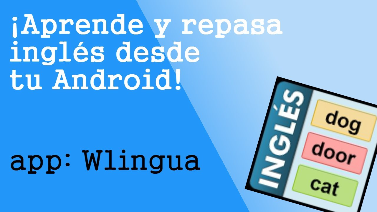 Wlingua - Aprende Inglés con tu Android - YouTube