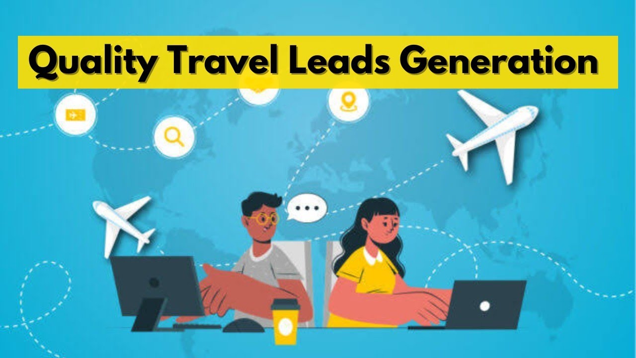 7 Amazing Methods to Generate Travel Leads? - YouTube