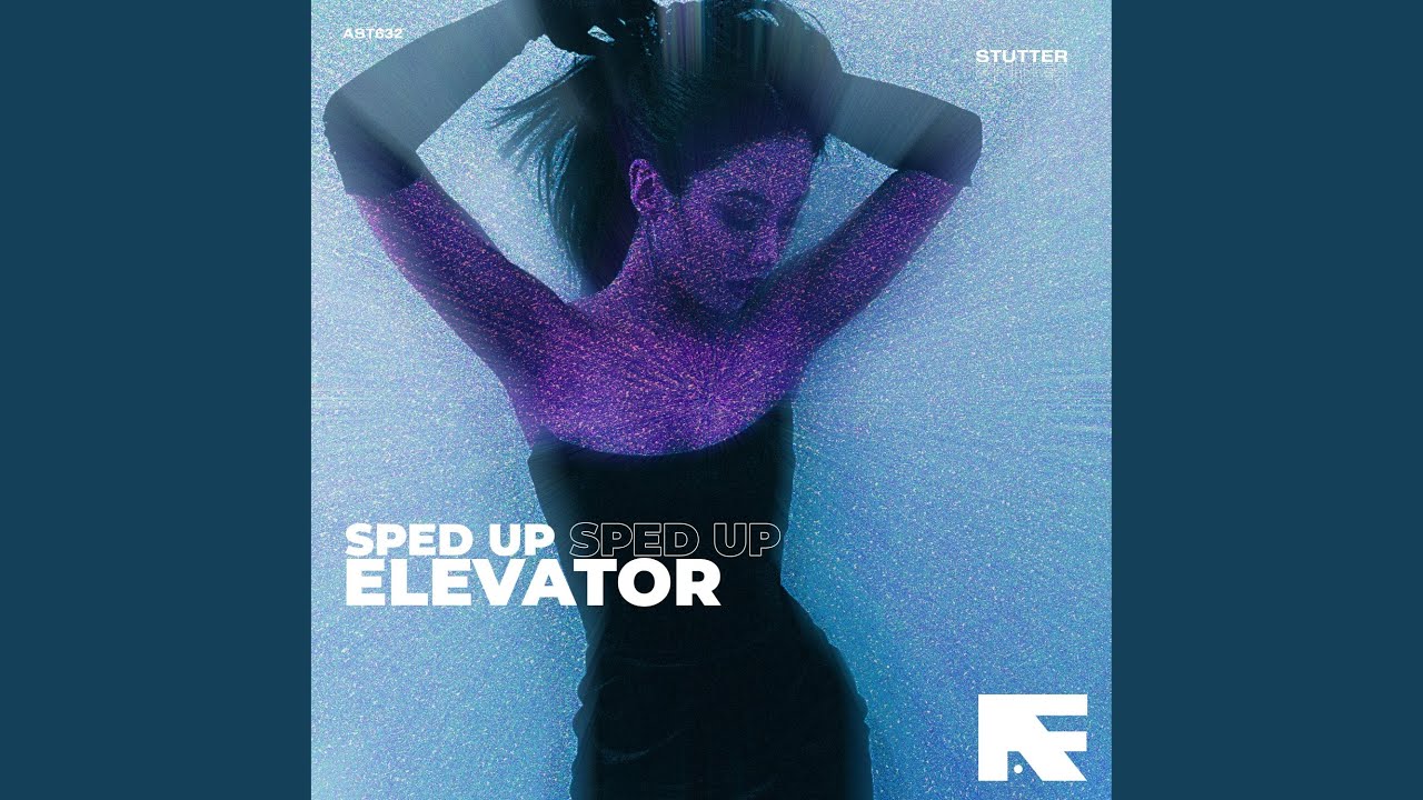 Elevator (Stutter Techno Sped Up) - YouTube