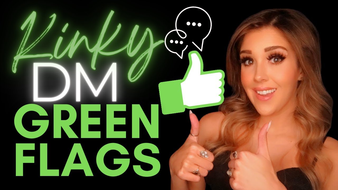 15 Green Flags In Submissive Dms Ms Elle X Youtube